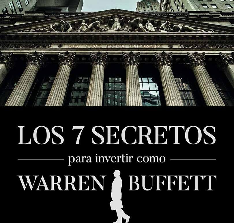 Opinión del libro: Los 7 secretos para invertir como Warren Buffett ...